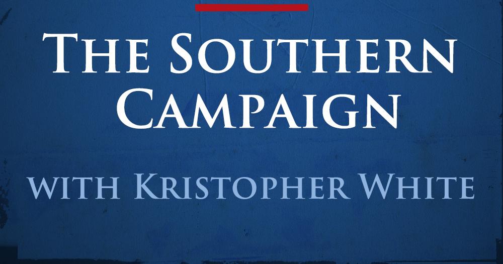 The Southern Campaign | The Liberty Trail